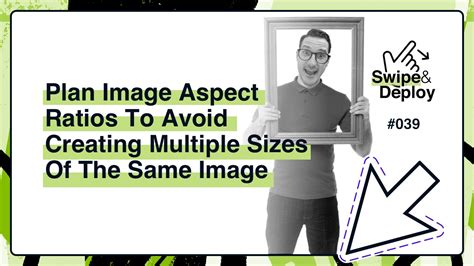 Plan Image Aspect Ratios To Avoid Creating Multiple Sizes Of The Same Image 039