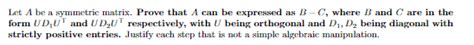 Solved Let A ﻿be A Symmetric Matrix Prove That A Can Be