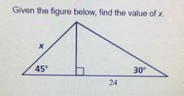 Solved Given The Figure Below Find The Value Of X Geometry