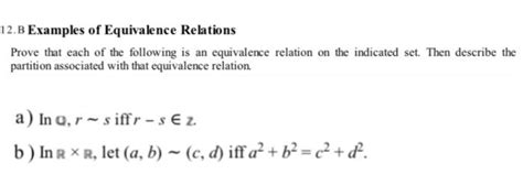 Solved 12 B Examples Of Equivalence Relations Prove That
