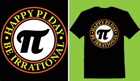 Pi Day Be Irrational T Shirt 19796538 Vector Art At Vecteezy