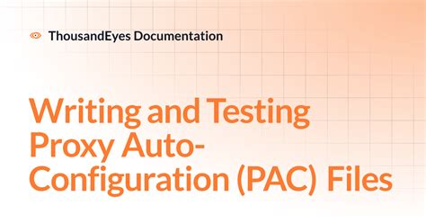 Writing And Testing Proxy Auto Configuration Pac Files Thousandeyes