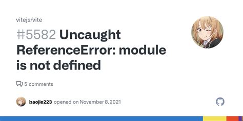 Uncaught Referenceerror Module Is Not Defined · Issue 5582 · Vitejsvite · Github