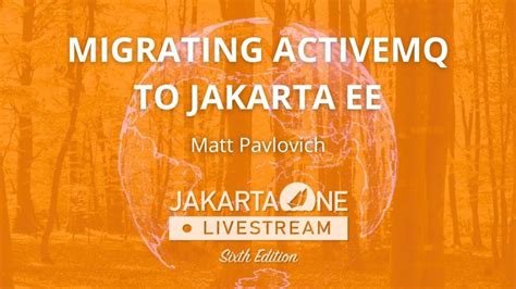 Jakarta Ee On Linkedin Migrating Activemq To Jakarta Ee Jakartaone 2024