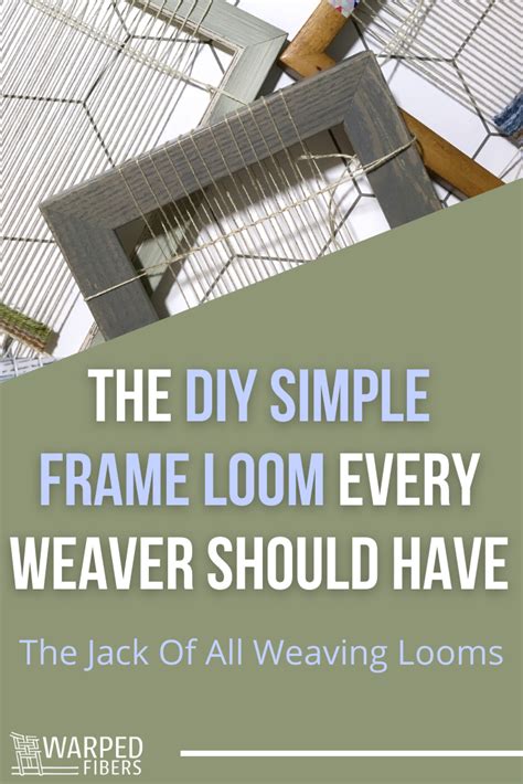 Pros And Cons Of A Simple Frame Loom Warped Fibers Weaving Loom Diy Loom Loom Weaving