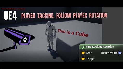 Ue4 Player Tracking Find Look Rotation Node In Blueprints Youtube