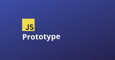 Discovering The Magic Of Prototypes In Javascript A Simple Guide By Aditya Upadhyay Jun