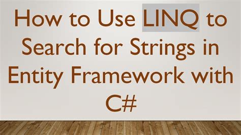 How To Use Linq To Search For Strings In Entity Framework With C Youtube