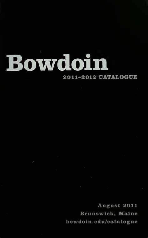 Bowdoin Digital Collections View Bowdoin College Catalogue 2011 2012