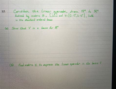 solved 12 consider the linear operator from r² to r²