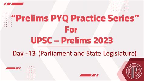 Day Parliament And State Legislature Prelims PYQ Practice Series UPSC Pre