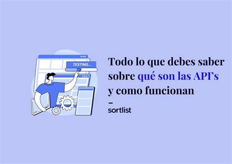 ¿qué Es Una Api Y Cómo Funciona Todo Lo Que Debes Saber