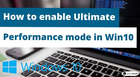How To Enable Ultimate Performance Mode In Windows 10 Stackhowto