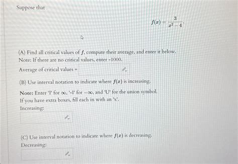 Solved Suppose That F X X2−43 A Find All Critical Values