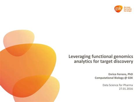 Leveraging Functional Genomics Analytics For Target Discovery Ppt