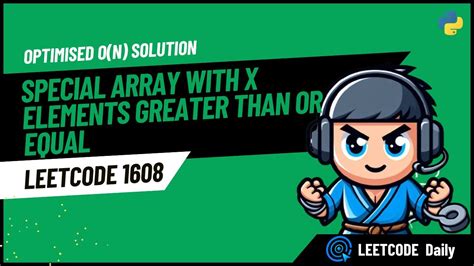 special array with x elements greater than or equal leetcode 1608 python hindi easy