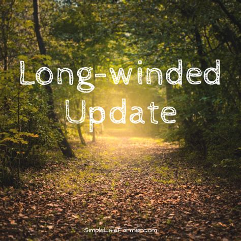 Simple Life Farmer Long Winded Update