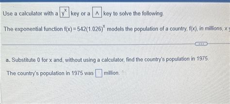 Solved Use A Calculator With A Yx Key Or A Key To Solve Chegg Com