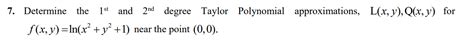 Solved 7 Determine The 1st And 2nd Degree Taylor