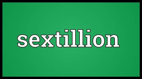 Sextillion Meaning Youtube
