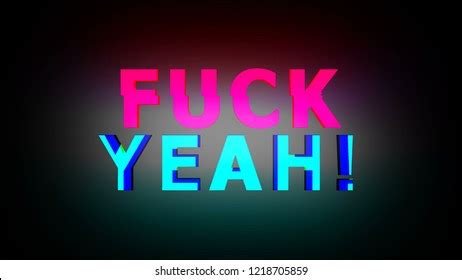 Fuck Yeah Royalty Free Images Stock Photos Pictures Shutterstock