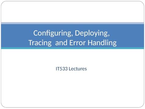 Ppt Configuring Deploying Tracing And Error Handling Dokumentips