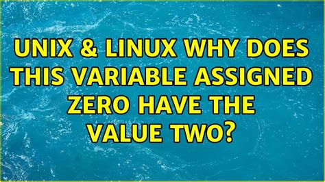 Unix And Linux Why Does This Variable Assigned Zero Have The Value Two