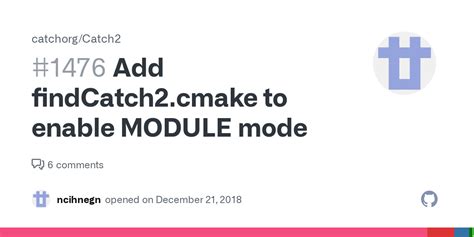 Add Findcatch2cmake To Enable Module Mode · Issue 1476 · Catchorgcatch2 · Github