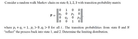 Solved Consider A Random Walk Markov Chain On State 0 1 2