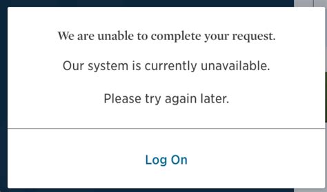 Unable To Login We Are Unable To Complete Your Request Our System Is Currently Unavailable