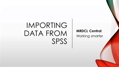 Mrdcl Central Cen 04 Importing Data From Spss Mrdcl Market