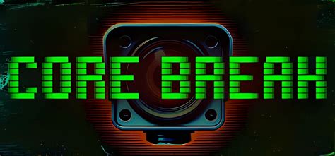 Core Break Build 16601987 торрент