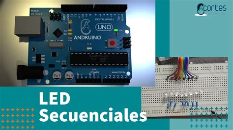 Proyecto Arduino LED Secuenciales YouTube