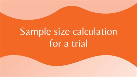How Do You Calculate The Sample Size For A Trial