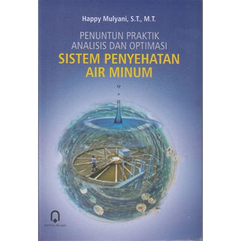 Jual Penuntun Praktik Analisis Dan Optimasi Sistem Penyehatan Air Minum