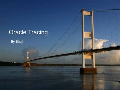 Oracle Tracing Ppt
