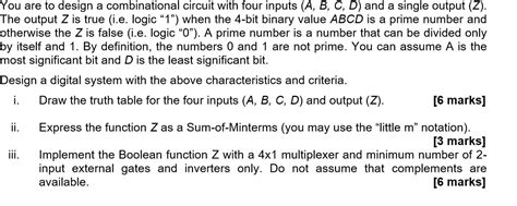 Solved You Are To Design A Combinational Circuit With Four Chegg