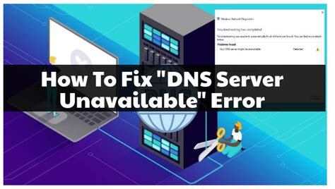 DNS Server Error Fix Your Connection In Minutes Easy Steps