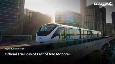 Orascomconstruction Eastofnilemonorail Beyondconstruction Orascom Construction Plc 19