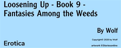 Loosening Up Book Fantasies Among The Weeds Erotica Sex Story