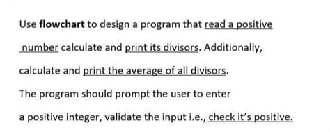 Solved Use Flowchart To Design A Program That Read A