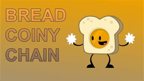 Bread Coiny Chain Youtube