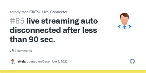 Live Streaming Auto Disconnected After Less Than 90 Sec · Issue 85 · Zerodytrashtiktok Live