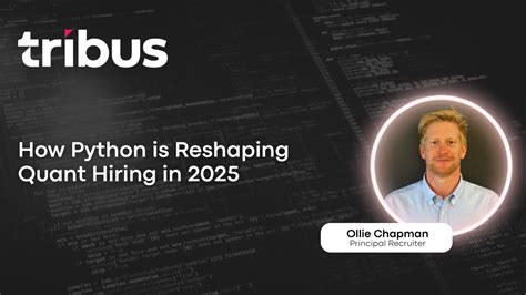 How Python Is Reshaping Quant Hiring In 2025