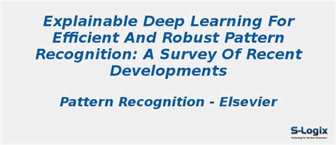 explainable deep learning for efficient and robust pattern s logix