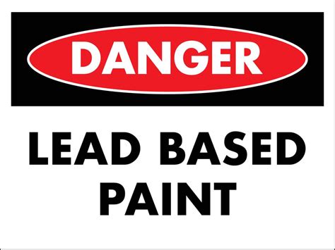 Danger Lead Based Paint Sign New Signs