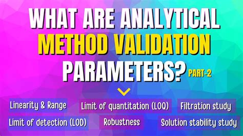 What Are Analytical Method Validation Parameters Part 2 Youtube