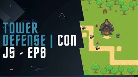 Tower Defense Game Con Javascript Ep 08 Final Youtube