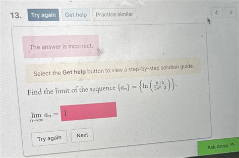 solved the answer is incorrect select the get help button to