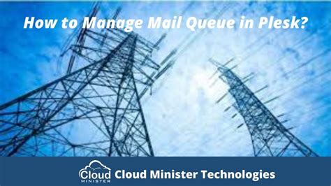 How To Manage Mail Queue In Plesk CloudMinister